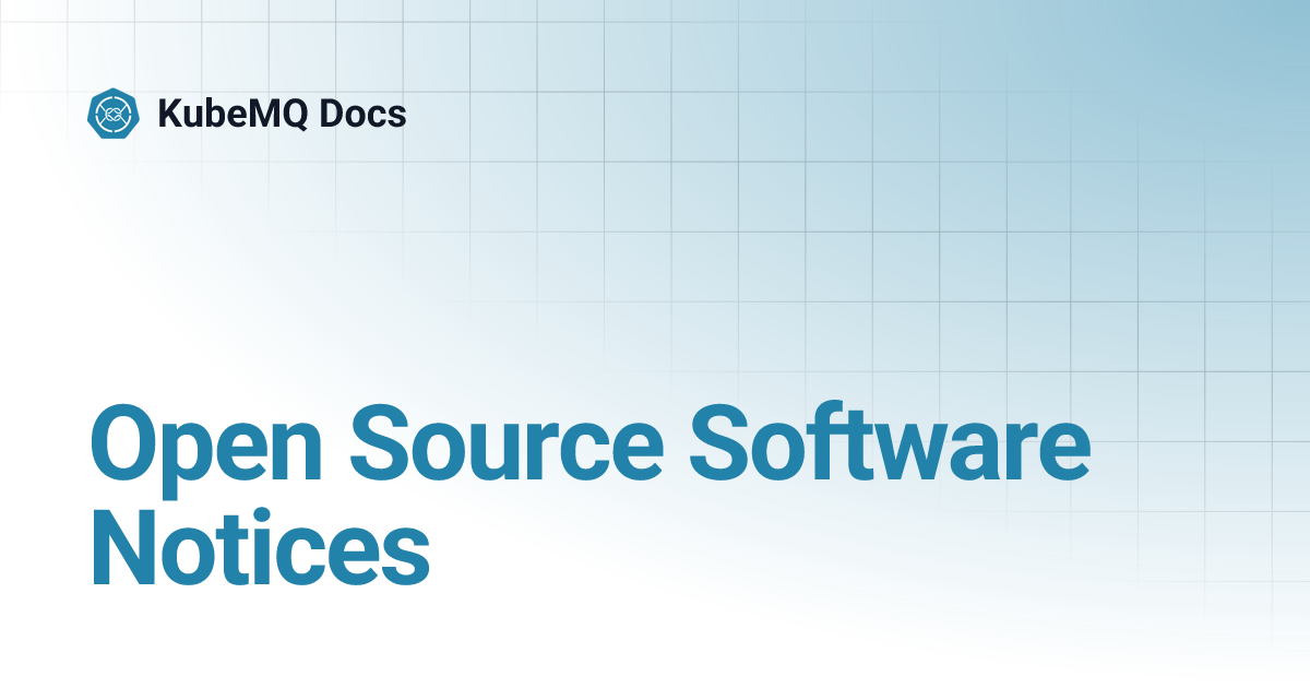 Open Source Software Notices | KubeMQ Docs
